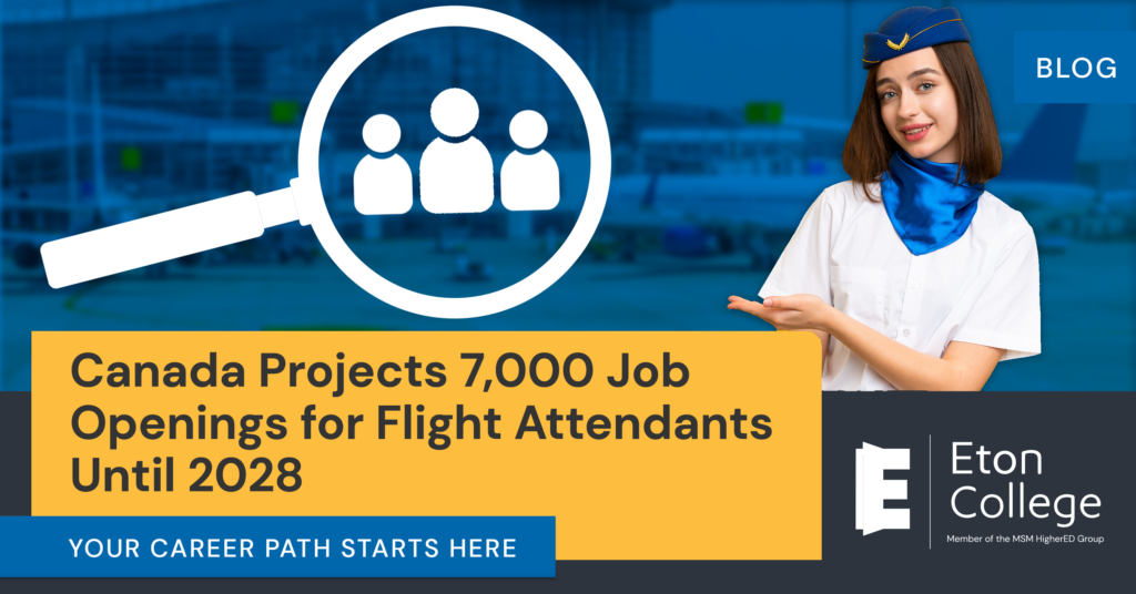 Canada’s 7,000 Flight Attendant Job Openings by 2028 - Eton College