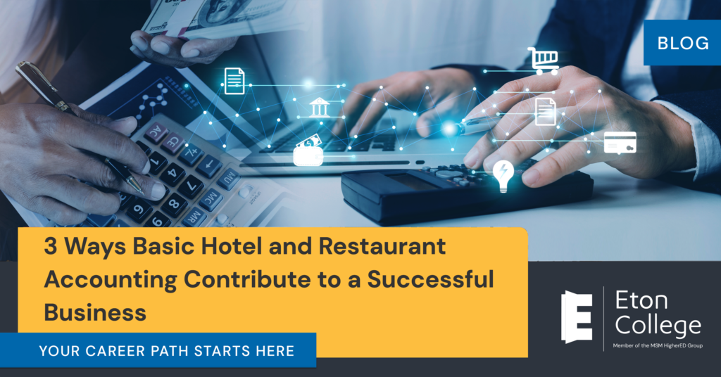 3 Key Ways Basic Hotel and Restaurant Accounting Drives Business Success