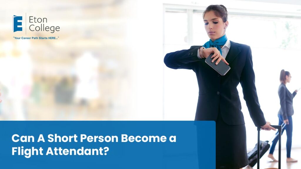 Can a Short Person Become a Flight Attendant?