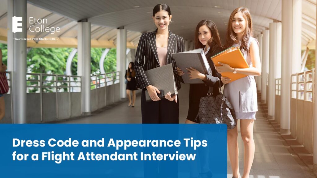 Dress Code Tips for Flight Attendant Interviews- Eton College