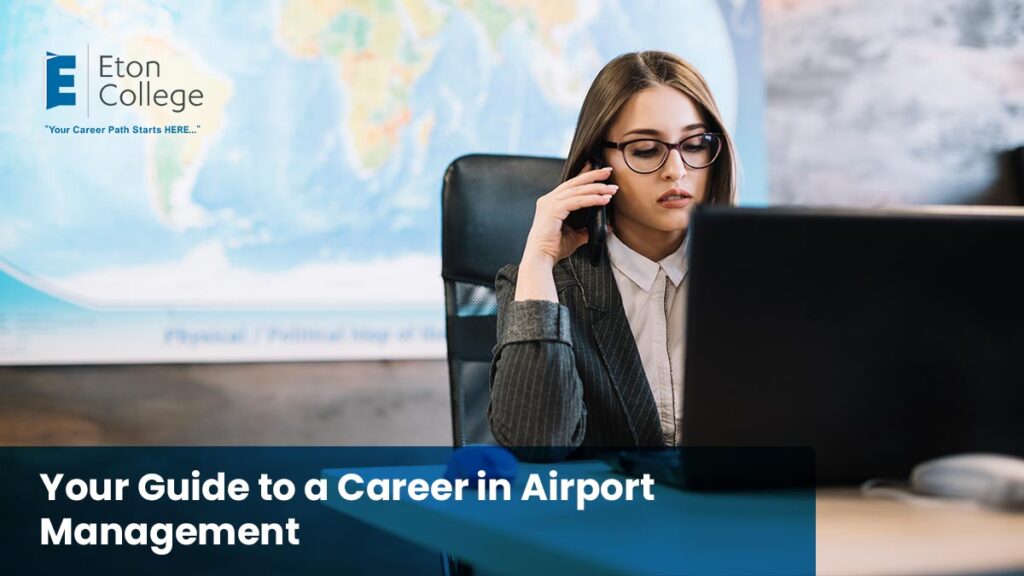 How to Start a Career in Airport Management - Eton College
