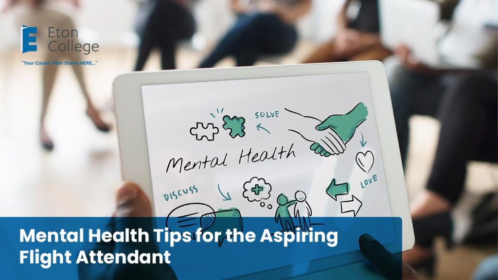 Mental Health Tips for Aspiring Flight Attendants - Eton College